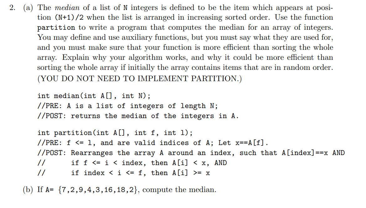 Solved (a) The median of a list of N integers is defined to | Chegg.com