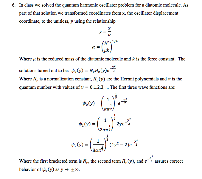 6. In class we solved the quantum harmonic oscillator | Chegg.com