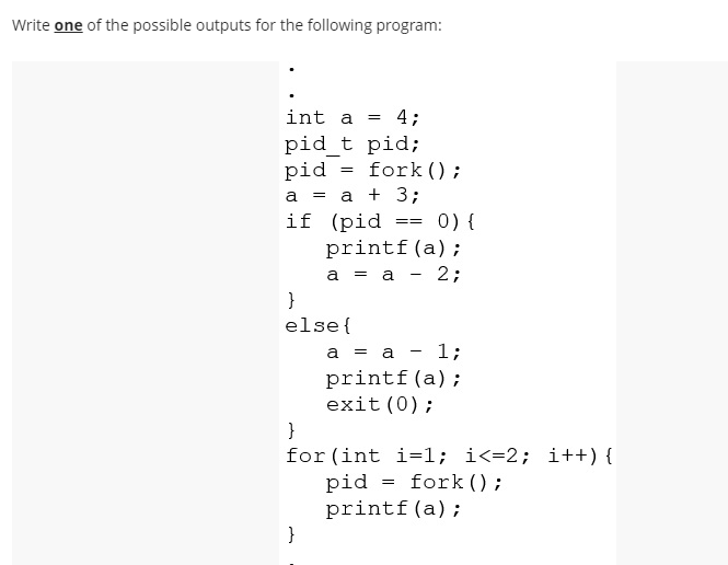 Solved Write one of the possible outputs for the following | Chegg.com