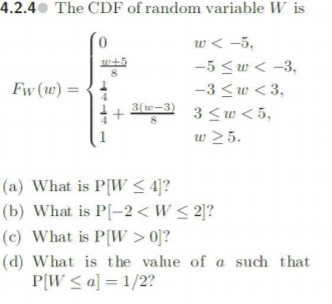 Solved 4.2.4 The CDF of random variable W is 10 Fww) = W