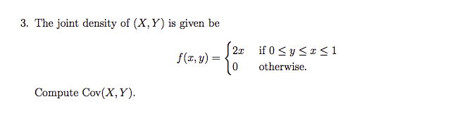 Solved 3. The joint density of (X, Y) is given be 0 | Chegg.com