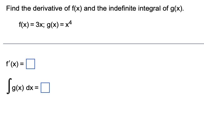 Solved Find the derivative of f(x) and the indefinite | Chegg.com