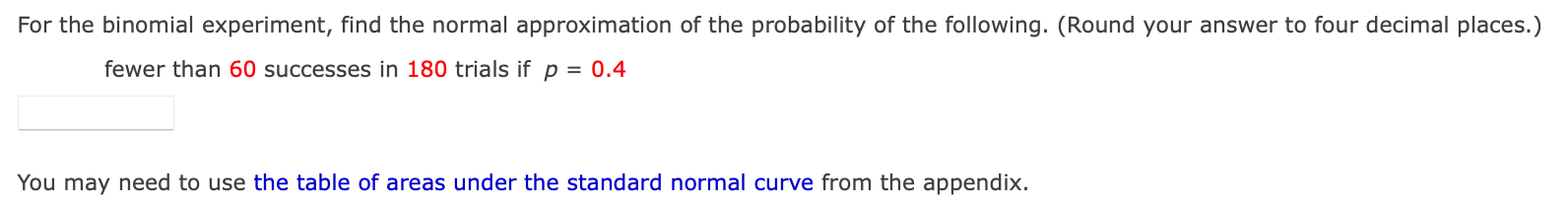 Solved For the binomial experiment, find the normal | Chegg.com