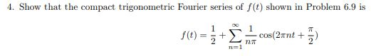 Solved 4. Show that the compact trigonometric Fourier series | Chegg.com