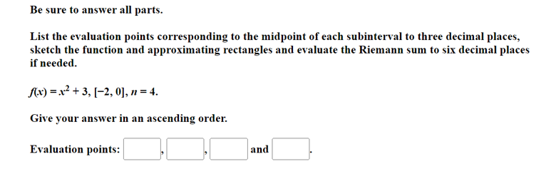 Solved Be sure to answer all parts. List the evaluation | Chegg.com