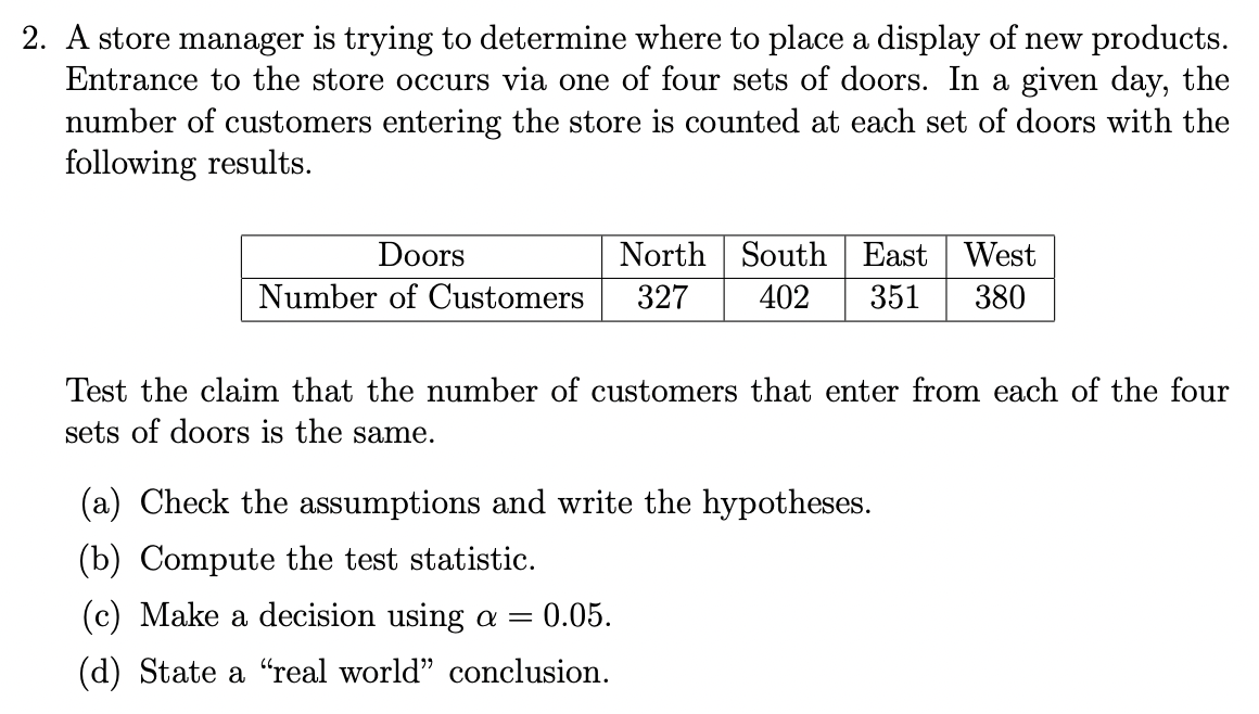 Solved 2. A store manager is trying to determine where to | Chegg.com