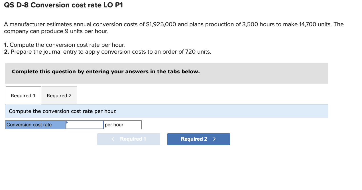 Solved A manufacturer estimates annual conversion costs of | Chegg.com