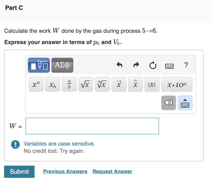 Solved Part C Calculate the work WWW done by the gas during | Chegg.com