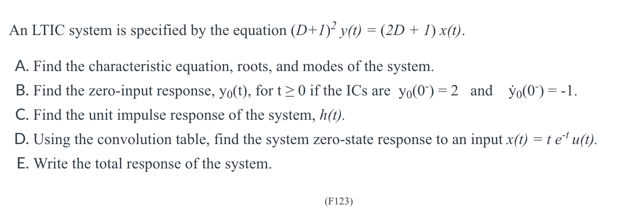 Solved An LTIC system is specified by the equation (D+1)? | Chegg.com