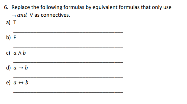 Solved 6. Replace the following formulas by equivalent | Chegg.com