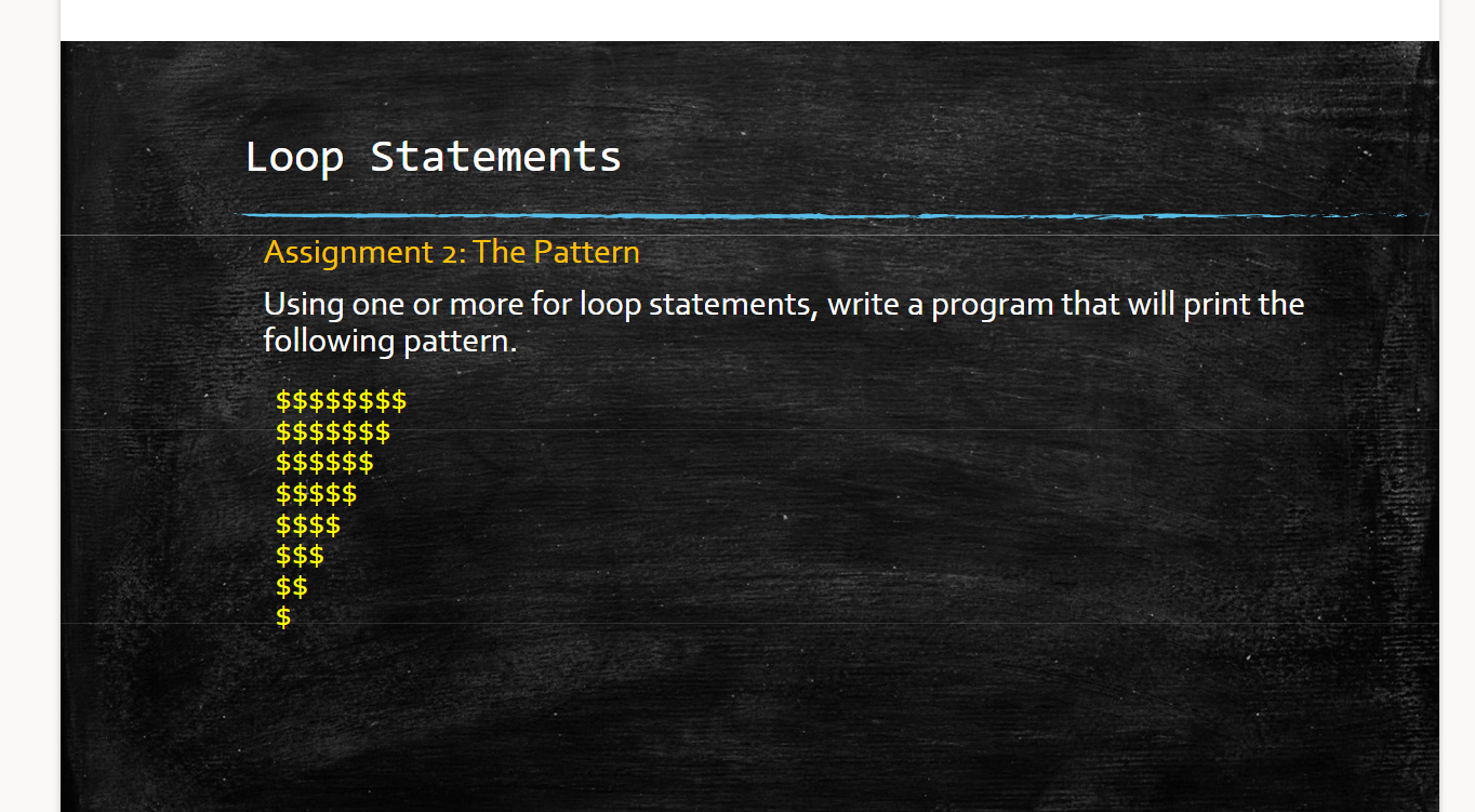 Solved Loop Statements Assignment 2: The Pattern Using one | Chegg.com