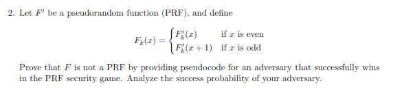 2. Let Fl be a pseudorandom function (PRF), and | Chegg.com