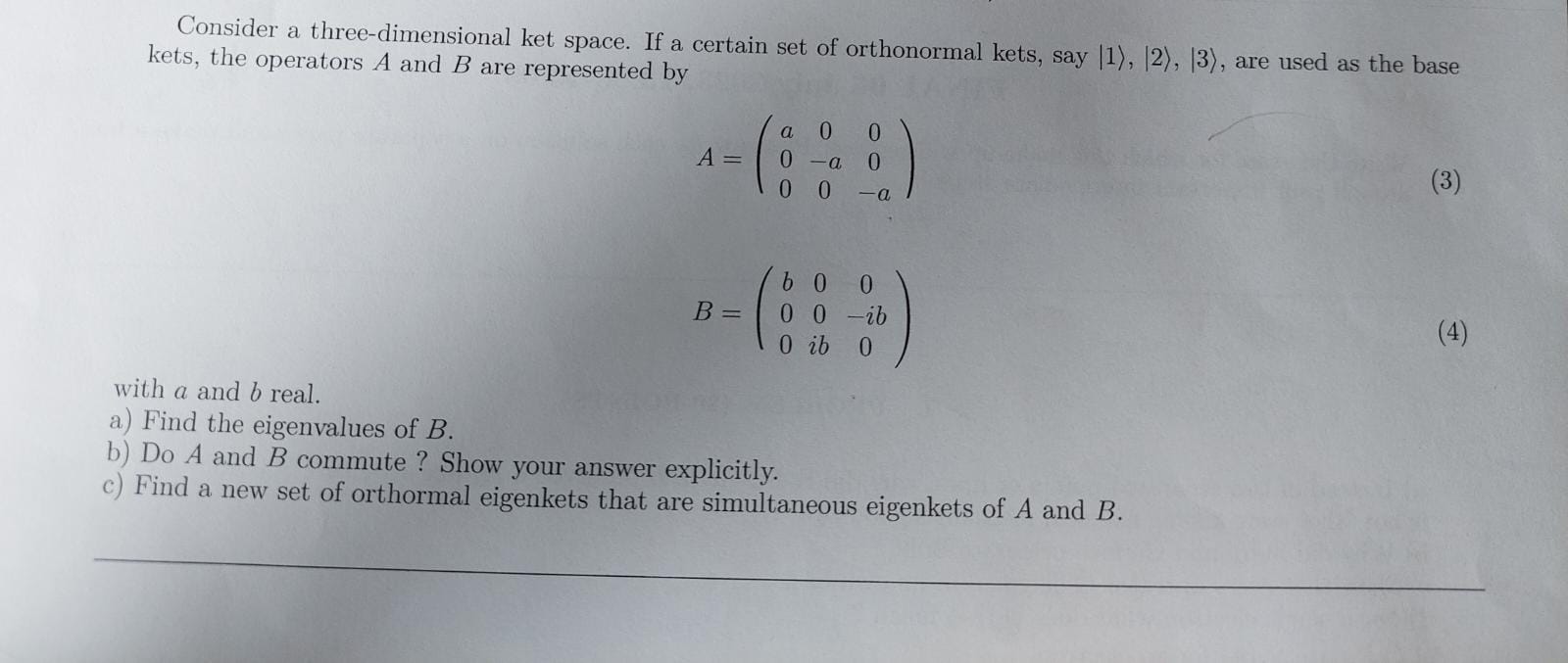 Solved Consider a three-dimensional ket space. If a certain | Chegg.com