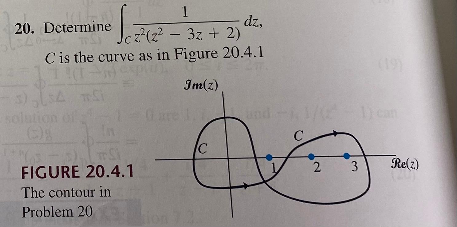Solved 20. Determine ∫Cz2(z2−3z+2)1dz, C is the curve as in | Chegg.com