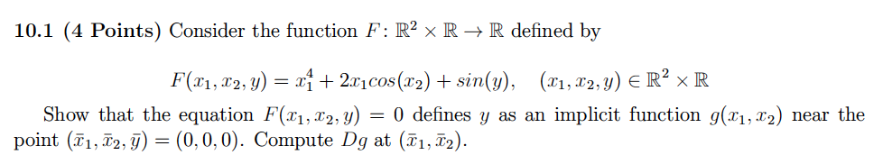 Solved 10.1 (4 Points) Consider the function F:R2×R→R | Chegg.com