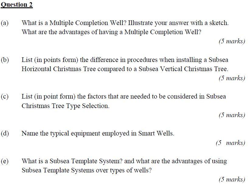 Solved Question 2 (a) What is a Multiple Completion Well? | Chegg.com