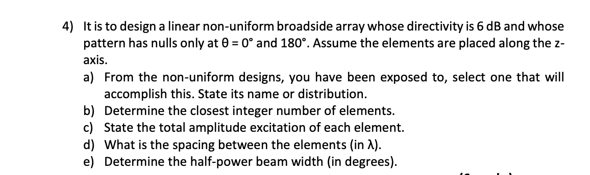 Solved 4) It is to design a linear non-uniform broadside | Chegg.com