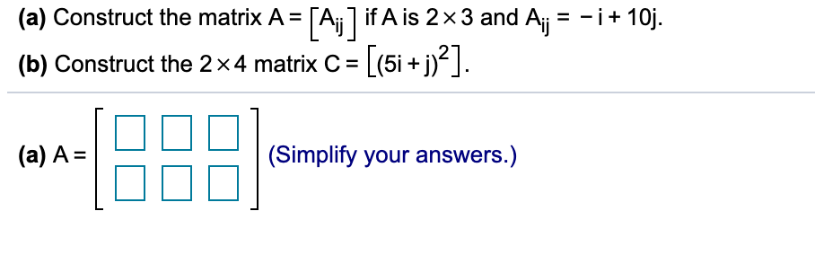 Solved (a) Construct the matrix A = [A] if A is 2x3 and Aj = | Chegg.com