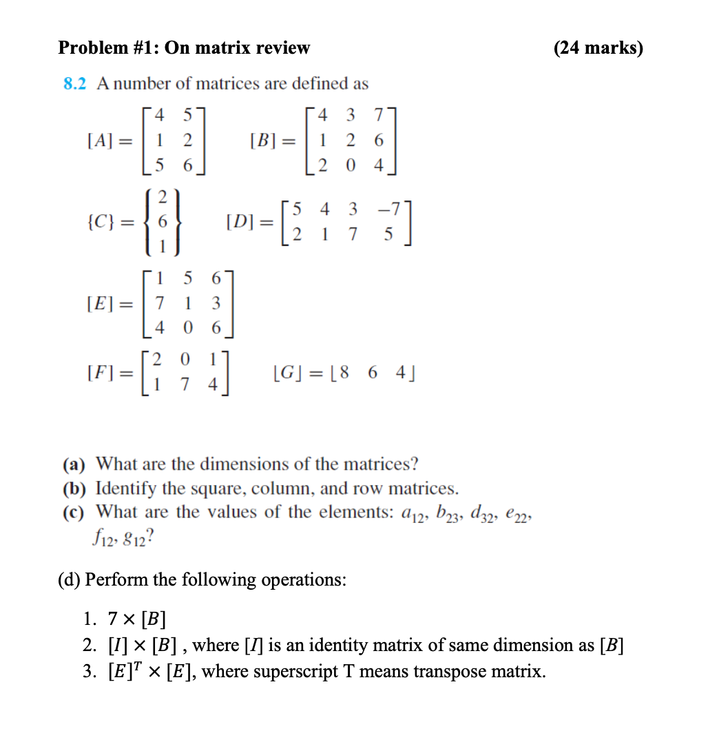 Solved 8.2 A number of matrices are defined as | Chegg.com