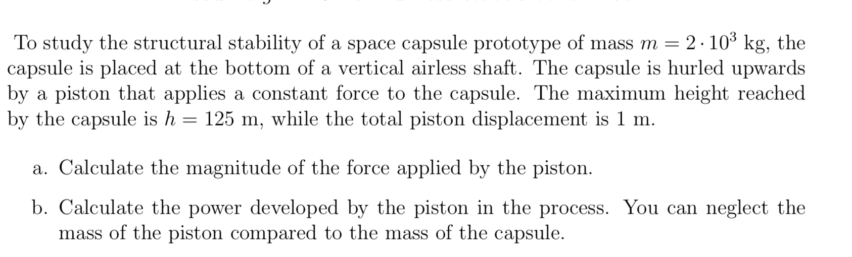 Solved To study the structural stability of a space capsule | Chegg.com