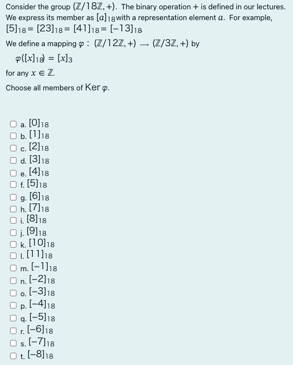 Solved Consider the group (Z/18Z,+). The binary operation + | Chegg.com