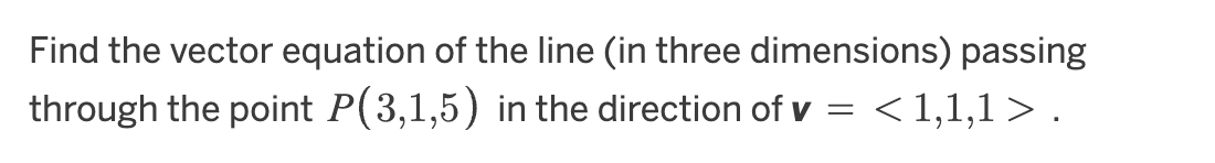 Solved Find the vector equation of the line (in three | Chegg.com