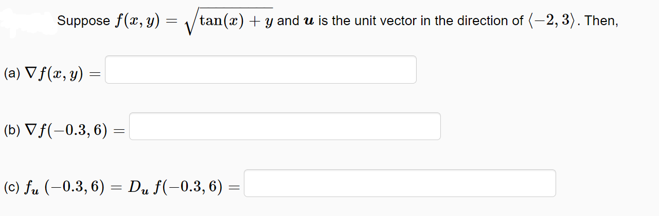 Solved Suppose f(x,y)=tan(x)+y2 ﻿and u ﻿is the unit vector | Chegg.com