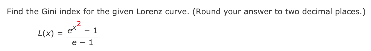 Solved Find the Gini index for the given Lorenz curve. | Chegg.com