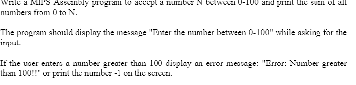 Solved Write a MIPS Assembly program to accept a number N | Chegg.com