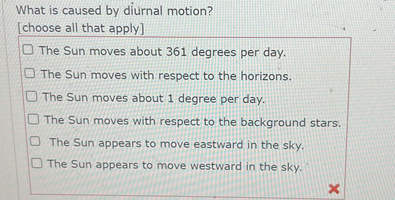 Solved What is caused by diurnal motion?[choose all that | Chegg.com