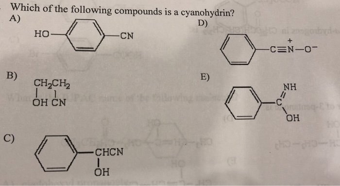 Solved Which of the following compounds is a cyanohydrin? A) | Chegg.com