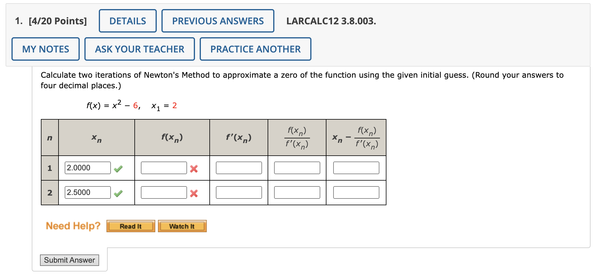 Solved Calculate two iterations of Newton's Method to | Chegg.com