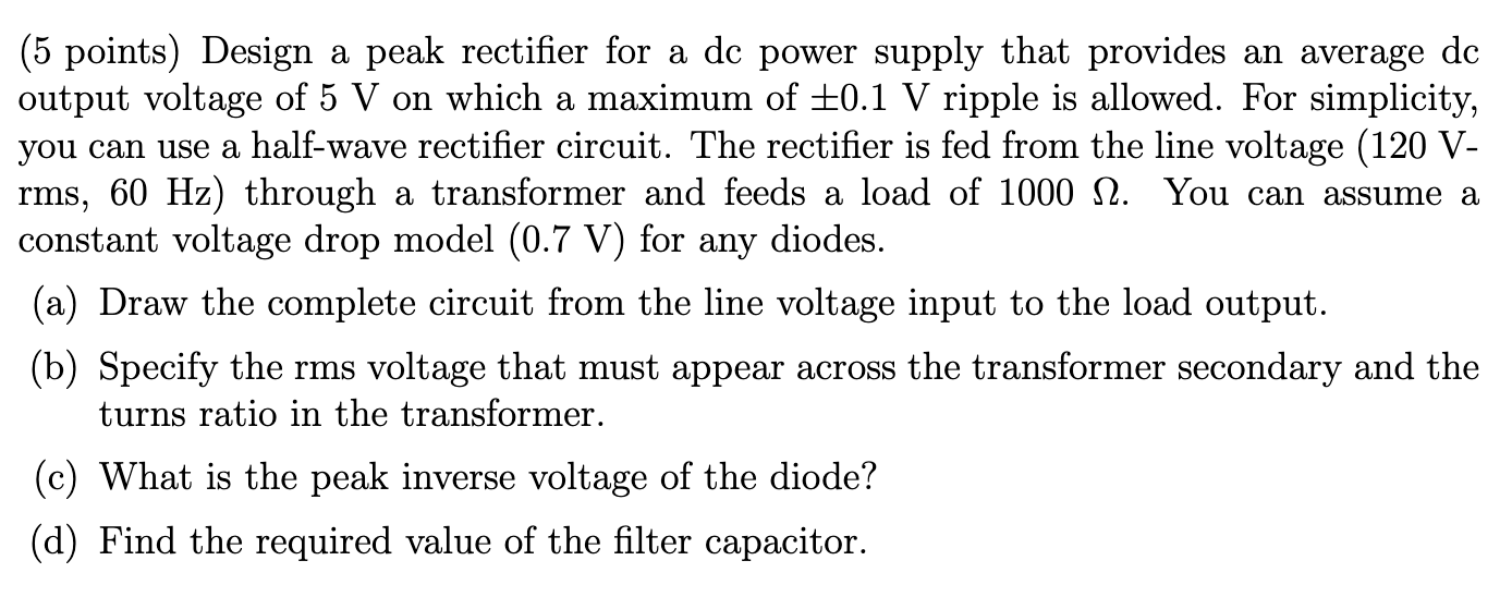 Solved (5 points) Design a peak rectifier for a dc power | Chegg.com