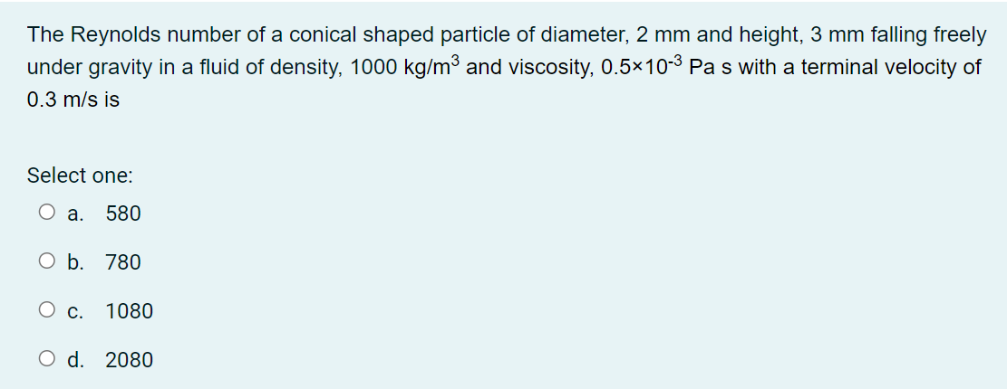 Solved The Reynolds number of a conical shaped particle of | Chegg.com