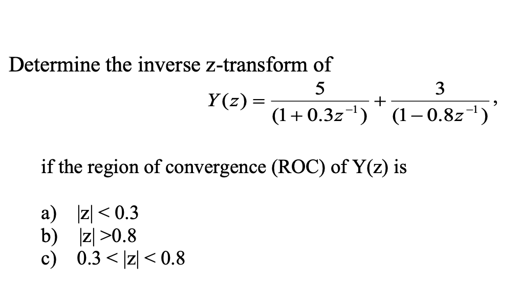 Solved Determine the inverse z-transform of | Chegg.com