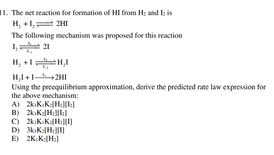 Solved ki k_ - 11. The net reaction for formation of HI from | Chegg.com