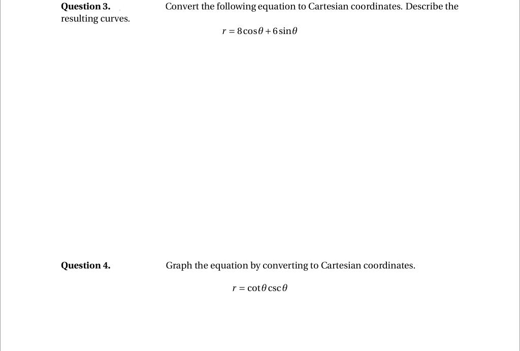 Solved Convert the following equation to Cartesian | Chegg.com