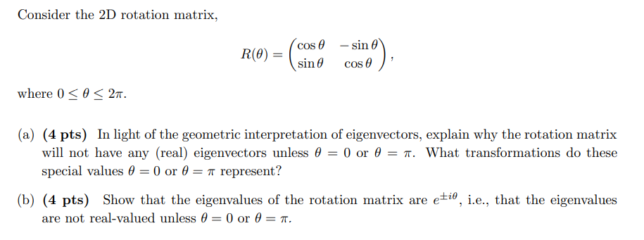 Solved Consider the 2D rotation matrix, R(0) cos - sin sin | Chegg.com