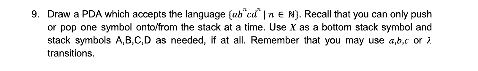 Solved a 9. Draw a PDA which accepts the language {ab”cd" | | Chegg.com