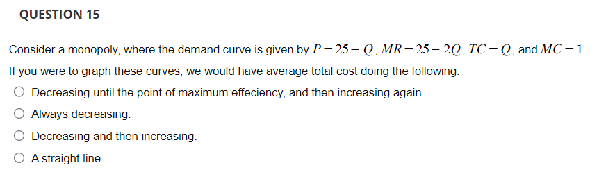 Solved Consider a monopoly, where the demand curve is given | Chegg.com