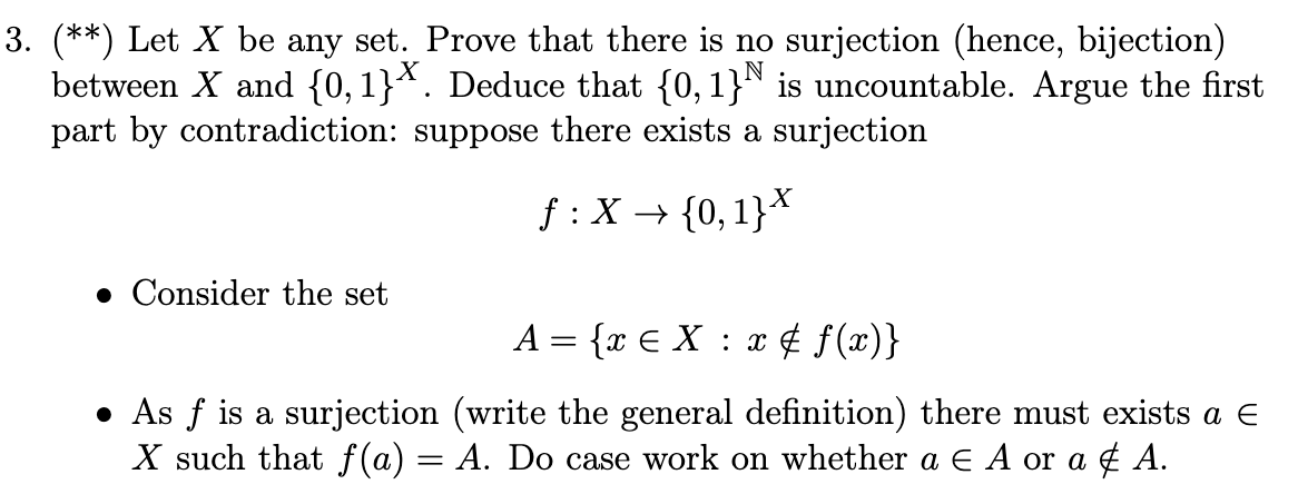 Solved (∗∗) Let X be any set. Prove that there is no | Chegg.com