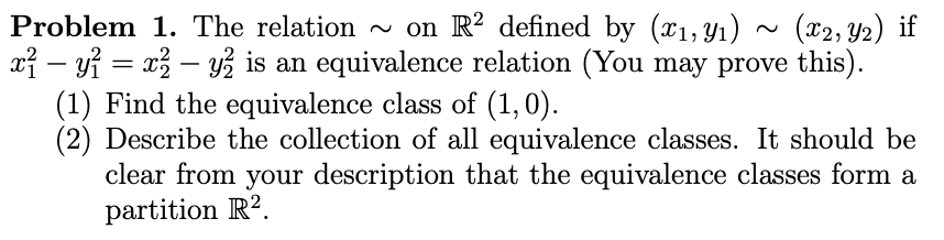 Solved Problem 1. The relation ∼ on R2 defined by | Chegg.com