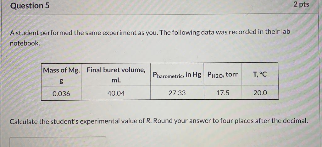 Solved Question 5 2 pts A student performed the same | Chegg.com
