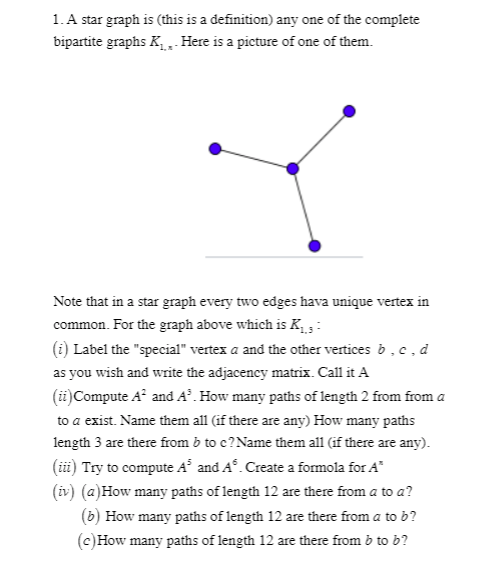 Solved 1. A star graph is (this is a definition) any one of | Chegg.com