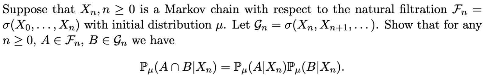 Solved Suppose that Xn,n≥0 is a Markov chain with respect to | Chegg.com