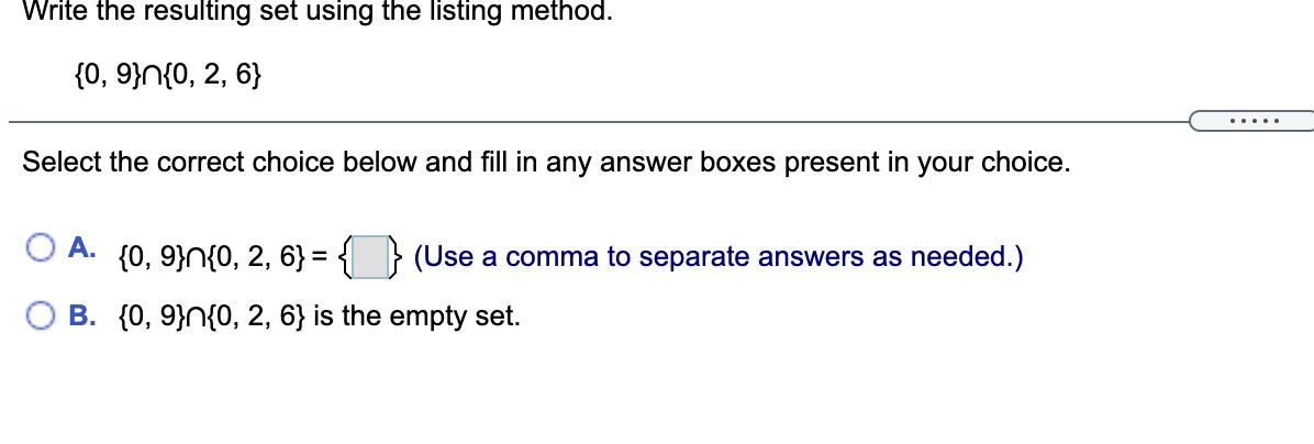 Write the resulting set using the listing method. {0, | Chegg.com Write the resulting set using the listing method. {0, | Chegg.com