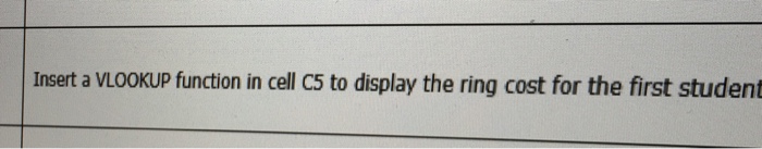 Solved Insert a VLOOKUP function in cell C5 to display the | Chegg.com