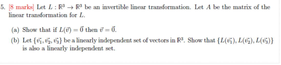 Solved [8 marks] Let L:R3→R3 be an invertible linear | Chegg.com