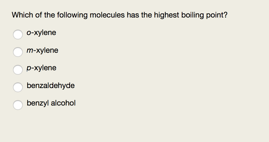 Solved Which of the following molecules has the highest | Chegg.com