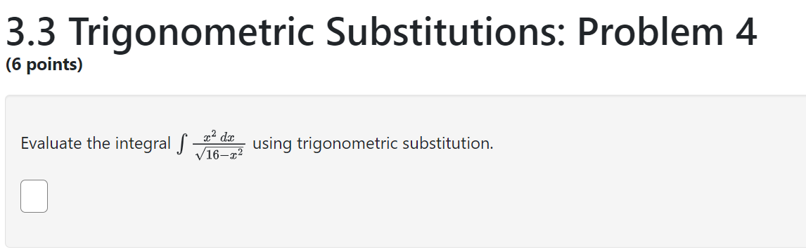 Solved 3.3 Trigonometric Substitutions: Problem 4 (6 points) | Chegg.com